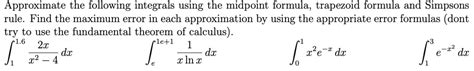 solved approximate the following integrals using the midpoint formula