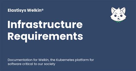 Infrastructure Requirements Elastisys Welkin®