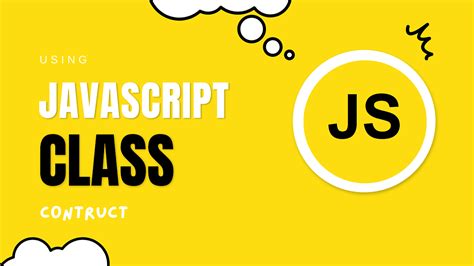 Key Considerations When Using Javascript Class Constructs By Bisht Bytes Medium