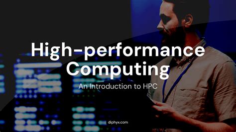 Hpc Introduction Diphyx Stories