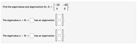 Solved Given that the matrix A has eigenvalues λ with Chegg