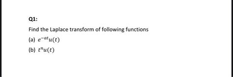 solved q1 find the laplace transform of following functions