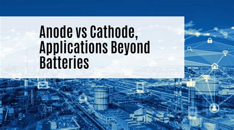 Anode Vs Cathode Whats The Difference Redway Battery