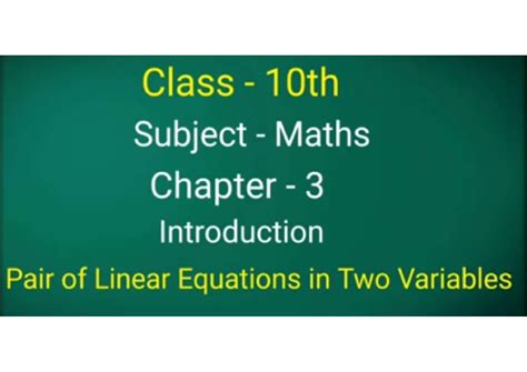 SOLUTION Class Introduction To Pair Of Linear Equation In Two Variables Studypool
