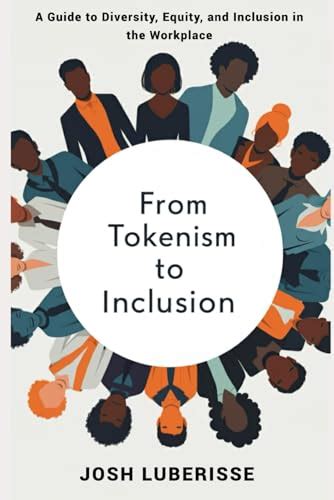 From Tokenism To Inclusion A Guide To Diversity Equity And Inclusion