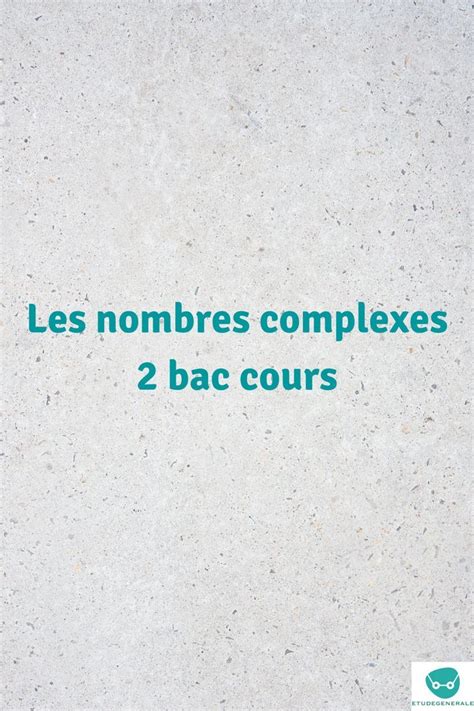 Les Nombres Complexes 2 Bac Cours Nombre Complexe Calcul Vectoriel