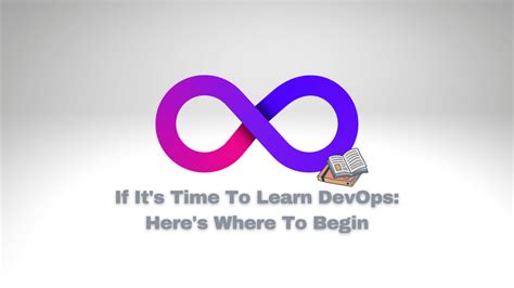 If Its Time To Learn Devops Heres Where To Begin Bits Lovers Cloud Computing And Devops