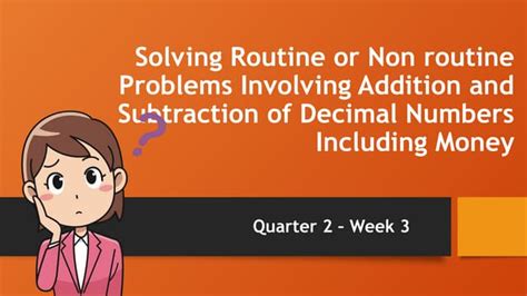 Solving Routine Or Non Routine Problems Involving Additionpptxg5pptx