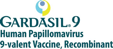 About Gardasil 9 Gardasil®9 Human Papillomavirus 9 Valent Vaccine