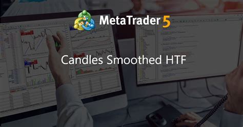 Free Download Of The Candles Smoothed Htf Indicator By Godzilla For