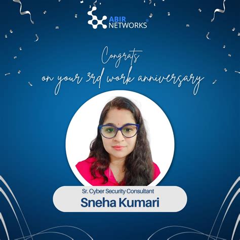 Sneha Kumari On Linkedin Today Marks Three Incredible Years At Abir Networks® Grateful For This