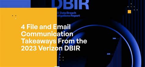 4 File And Email Communication Takeaways From The 2023 Verizon Dbir