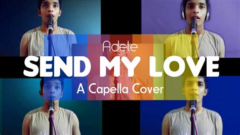 Send My Love Adele Acapella Cover Youtube