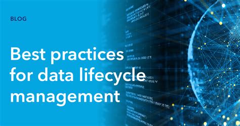 best practices for data lifecycle management intertrust technologies