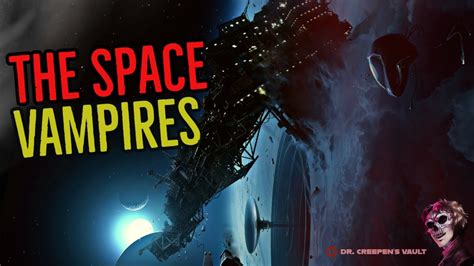 The Vampires Of Space Outer Space Vampire Horror Youtube