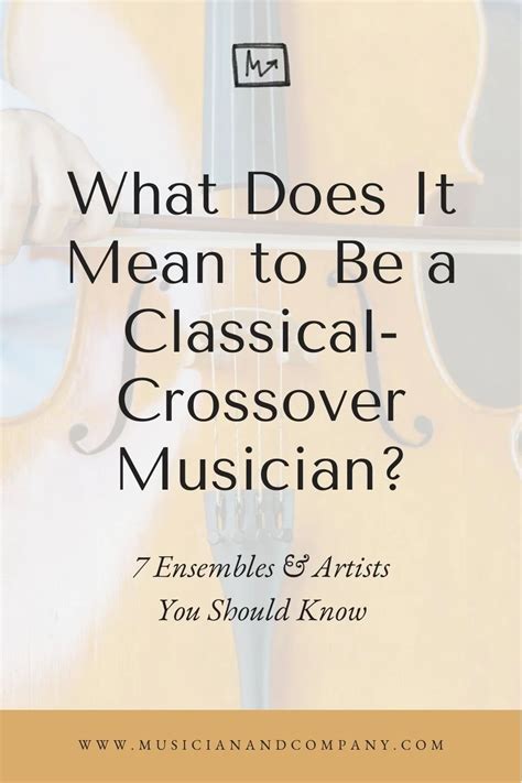 What Is A Classical Crossover Musician Musician And Co