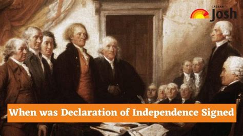 When Was Declaration Of Independence Signed Know History Dates And Key Figures
