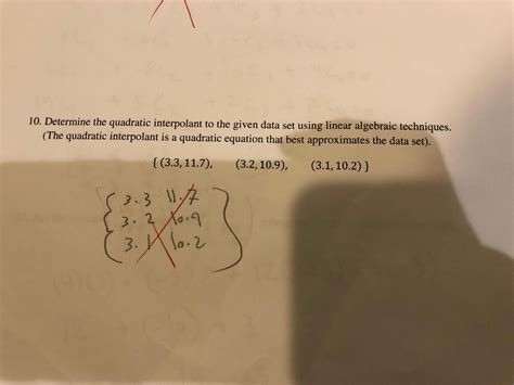 Solved 10 Determine The Quadratic Interpolant To The Given Solved 10 Determine The Quadratic Interpolant To The Given