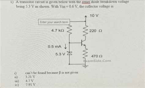 solved 1 a transistor circuit is given below with the zener