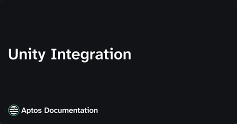 Unity Integration Aptos Documentation