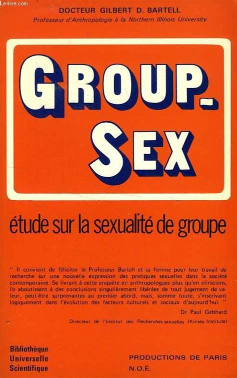 GROUP SEX ETUDE SUR LA SEXUALITE DE GROUPE Par BARTELL Dr GILBERT D Bon Couverture Souple