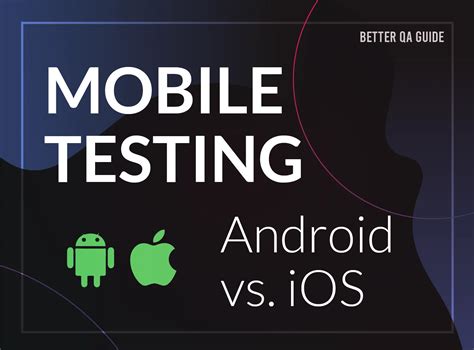 Mobile Testing IOS Vs Android A Comparison