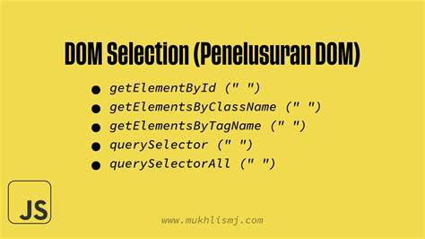 Javascript Dom Selection Penelusuran Dom Mukhlis Mj