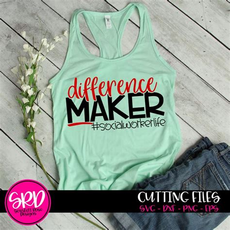 Difference Maker Svg Social Worker Svg Social Worker Shirt Social Worker T Svg Cut Files