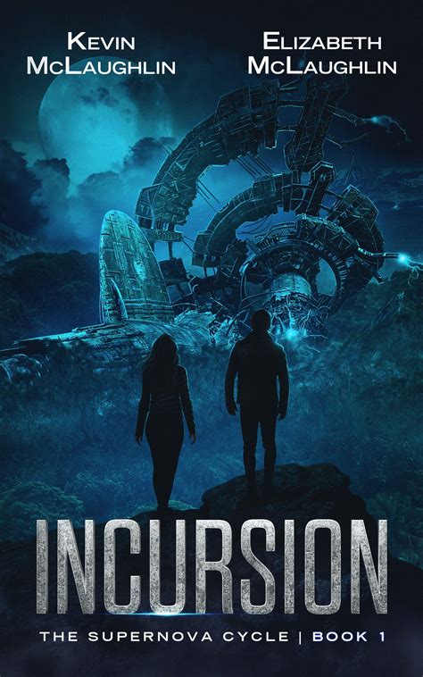 Incursion The Supernova Cycle 1 By Kevin O Mclaughlin Goodreads