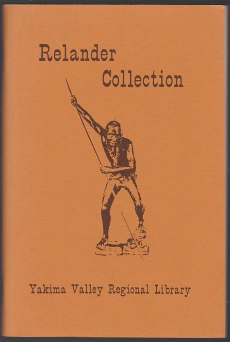 Relander Collection Index To The Relander Archives In The Yakima Valley Regional Library A