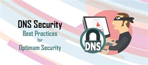 Dns Security Best Practices For Optimum Security
