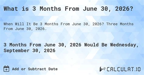 What Is 3 Months From June 30 2026 Calculatio
