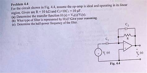 Problem 44 For The Circuit Shown In Fig 44 Assume The Op Amp Is