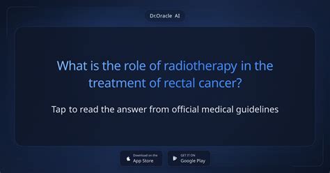 What Is The Role Of Radiotherapy In The Treatment Of Rectal Cancer