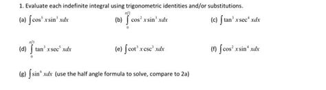solved 1 evaluate each indefinite integral using