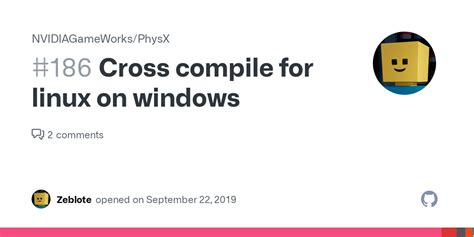 Cross Compile For Linux On Windows · Issue 186 · Nvidiagameworksphysx