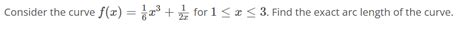 solved consider the curve f x 1 1x³ ½ for 1 ≤ x ≤ 3