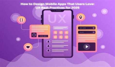 How To Design Mobile Apps That Users Love Ux Best Practices For 2025 Techheaders App