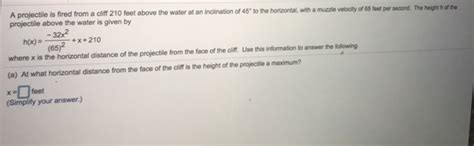 Solved A Projectile S Fired From Projectile Above The Water Chegg Com