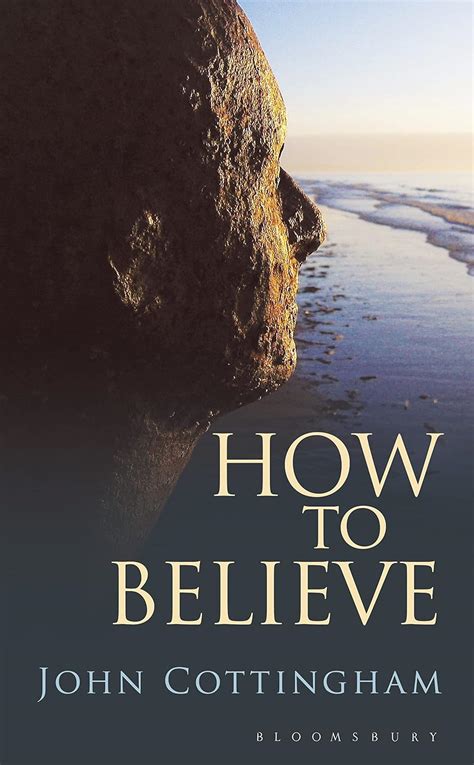 How To Believe Uk Cottingham Professor John 9781472907448