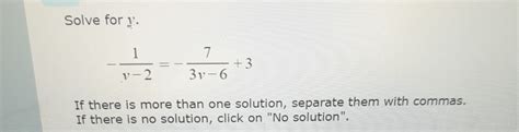 solved solve for y 1v 2 73v 6 3if there is more than one