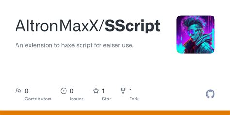 Github Altronmaxxsscript An Extension To Haxe Script For Eaiser Use