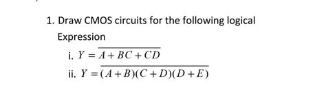 1 Draw CMOS Circuits For The Following Logical Chegg Com