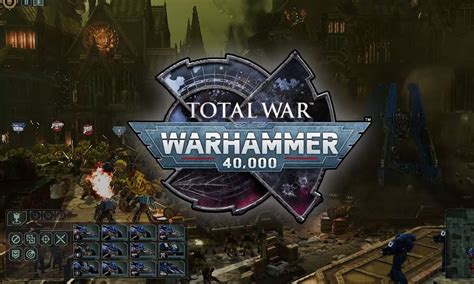 Total War Warhammer 40k Release Date Factions And Gameplay