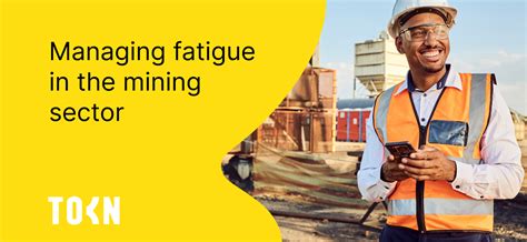 Fatigue In The Mining Sector Tokn Technology