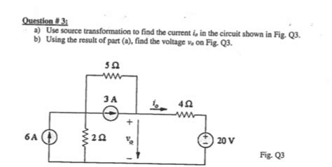 Solved Question Use Source Transformation To Find The Chegg