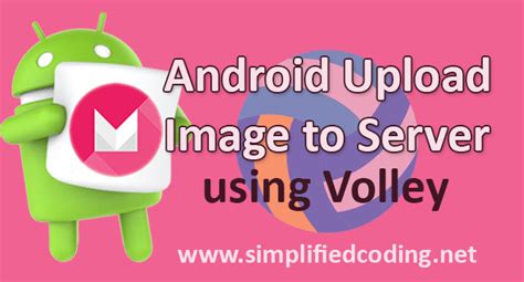 Android Upload Image To Server Using Volley Tutorial Upload Image