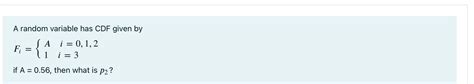 solved a random variable has cdf given by fi {a1i 0 1 2i 3