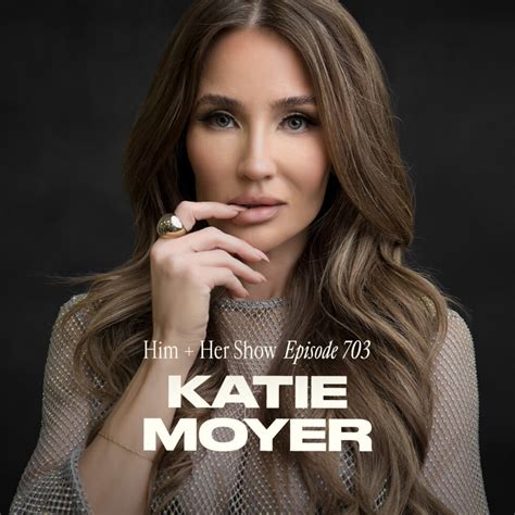 Katie Moyer Tsc Him And Her Show Podcast