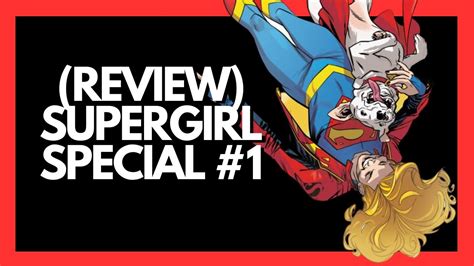Review Supergirl Special 1 Dawn Of Dc Youtube